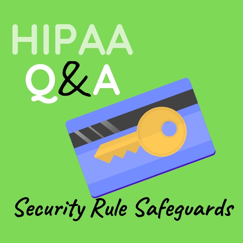 HIPAA Security Rule Safeguards Q&As | HIPAAtrek